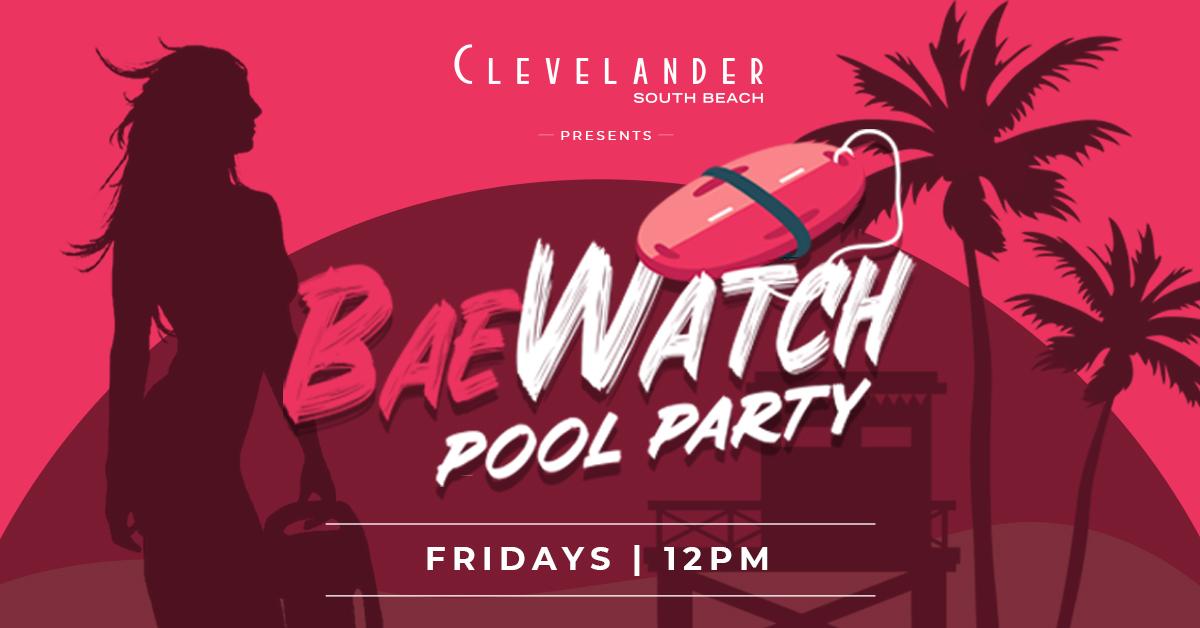 BaeWatch Pool Party at The Clevelander - Friday, Jul 5 2024 | Discotech