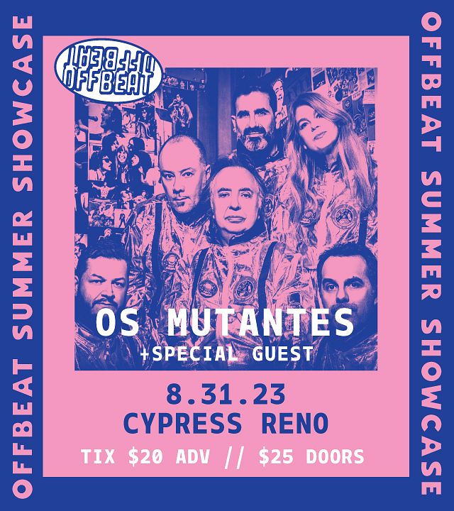 OffBeat Summer Showcase - Os Mutantes at Cypress - Thursday, Aug 31 ...
