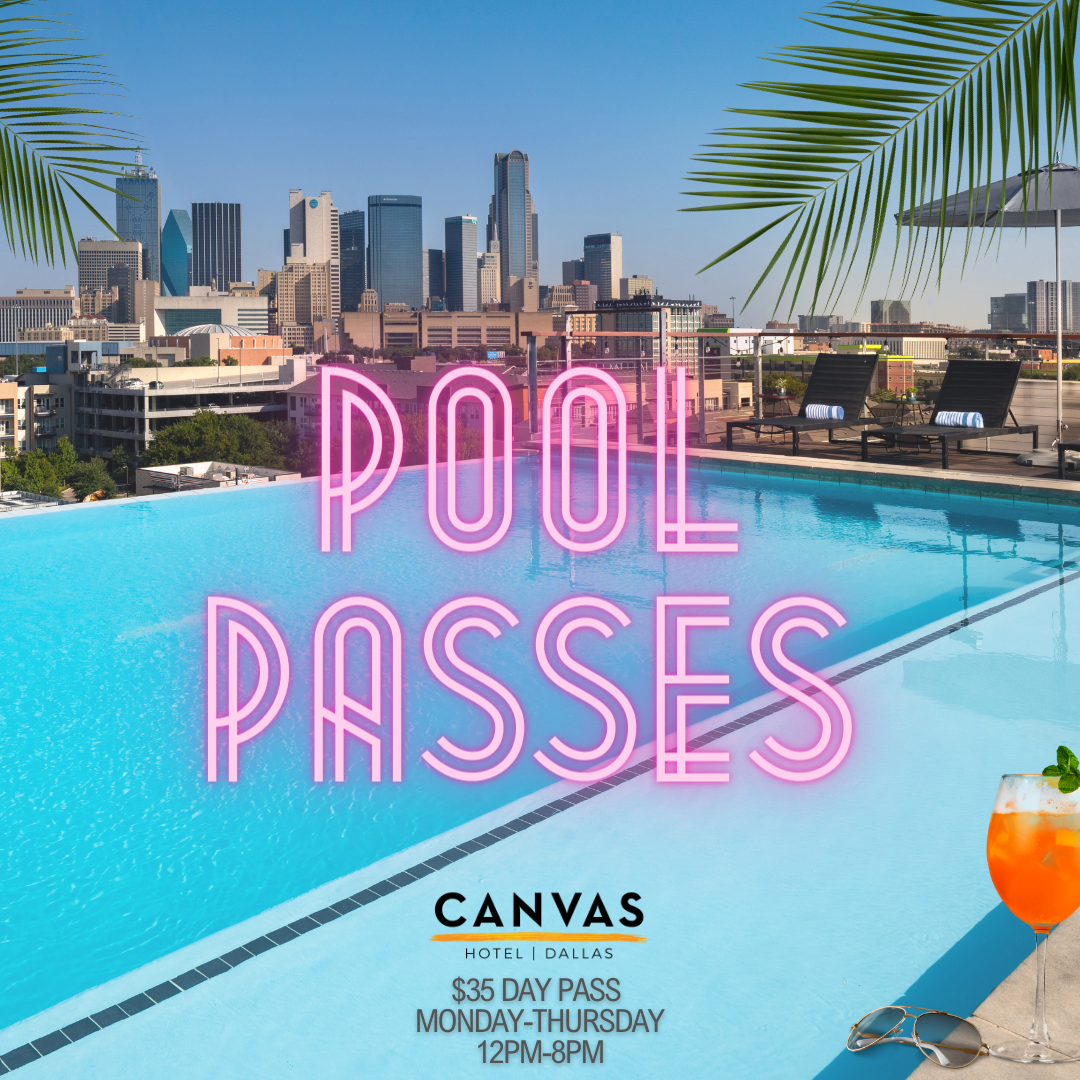 Rooftop Pool Day Passes at CANVAS Hotel Dallas at Canvas Hotel ...