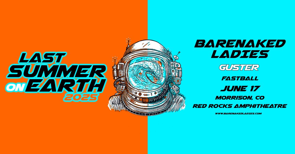 Barenaked Ladies: Last Summer on Earth Tour 2025 at Red Rocks Amphitheatre - Tuesday, Jun 17 ...