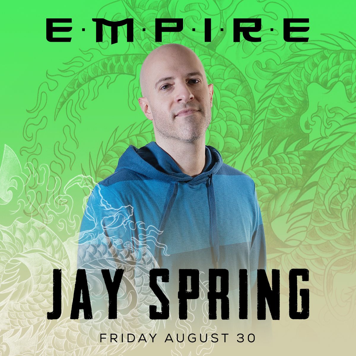 Jay Spring at Empire - Friday, Aug 30 2019 | Discotech