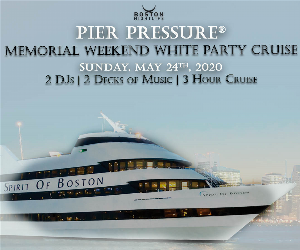 Boston Memorial Weekend Pier Pressure White Party Cruise at Boston Boat ...