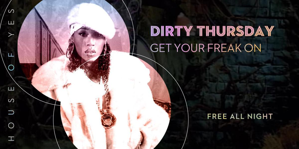 Dirty Thursday: Get Your Freak On at House of Yes - Thursday, May 23 ...