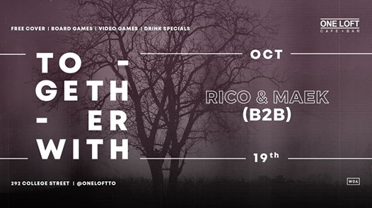 Cafe Series - Together With : RICO & MAEK (B2B) at One Loft - Friday ...