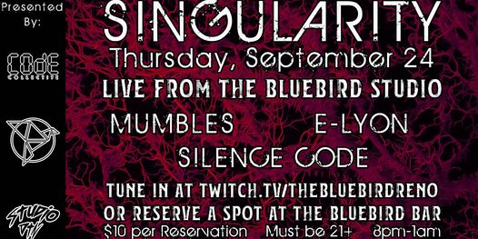 SINGULARITY with Mumbles, E-Lyon, & Silence Code at The BlueBird - Thursday, Sep 24 2020 | Discotech